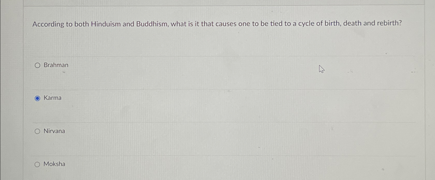 Solved According to both Hinduism and Buddhism, what is it | Chegg.com