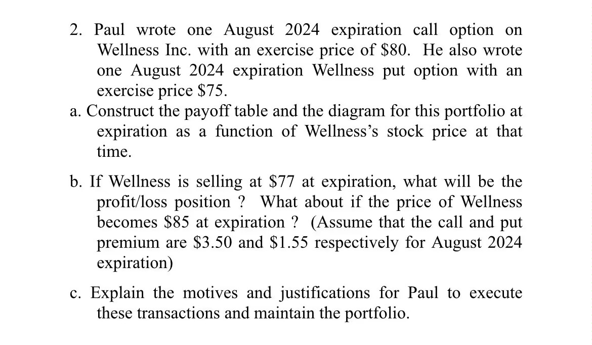 Solved Paul wrote one August 2024 ﻿expiration call option | Chegg.com