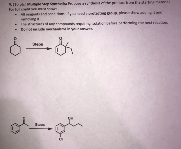 Solved 9. (10 pts) Multiple Step Synthesis: Propose a | Chegg.com