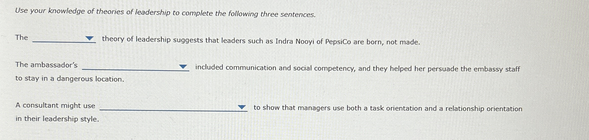 Solved Use your knowledge of theories of leadership to | Chegg.com