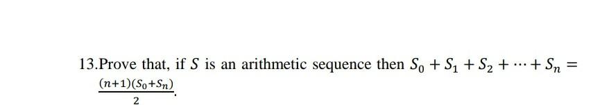 Solved 13.Prove that, if S is an arithmetic sequence then | Chegg.com