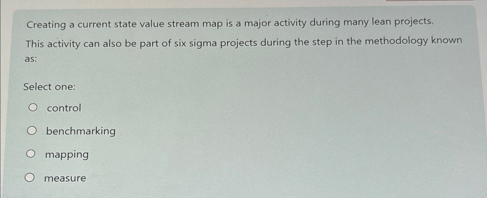 Solved Creating a current state value stream map is a major | Chegg.com