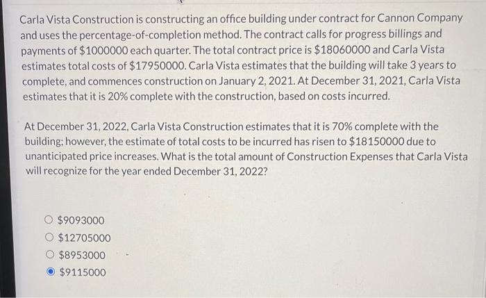 Solved Carla Vista Construction is constructing an office | Chegg.com