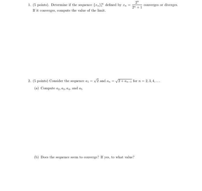 Solved 1. (5 points). Determine if the sequence {xn}1∞ | Chegg.com Solved 1. (5 points). Determine if the sequence {xn}1∞ | Chegg.com
