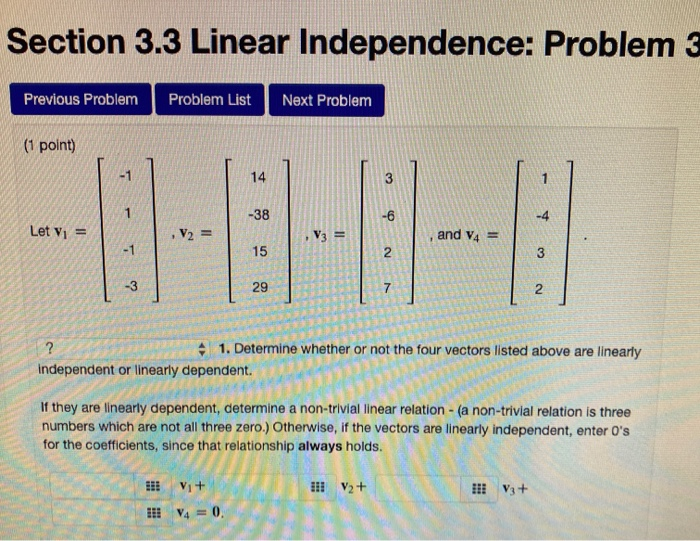 Solved Section 3.3 Linear Independence: Problem 3 Previous | Chegg.com