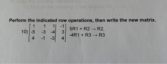 Solved Perform the indicated row operations, then write the | Chegg.com