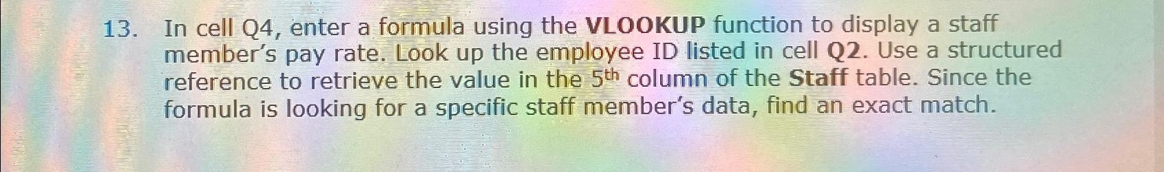 Solved In cell Q4, ﻿enter a formula using the VLOOKUP | Chegg.com