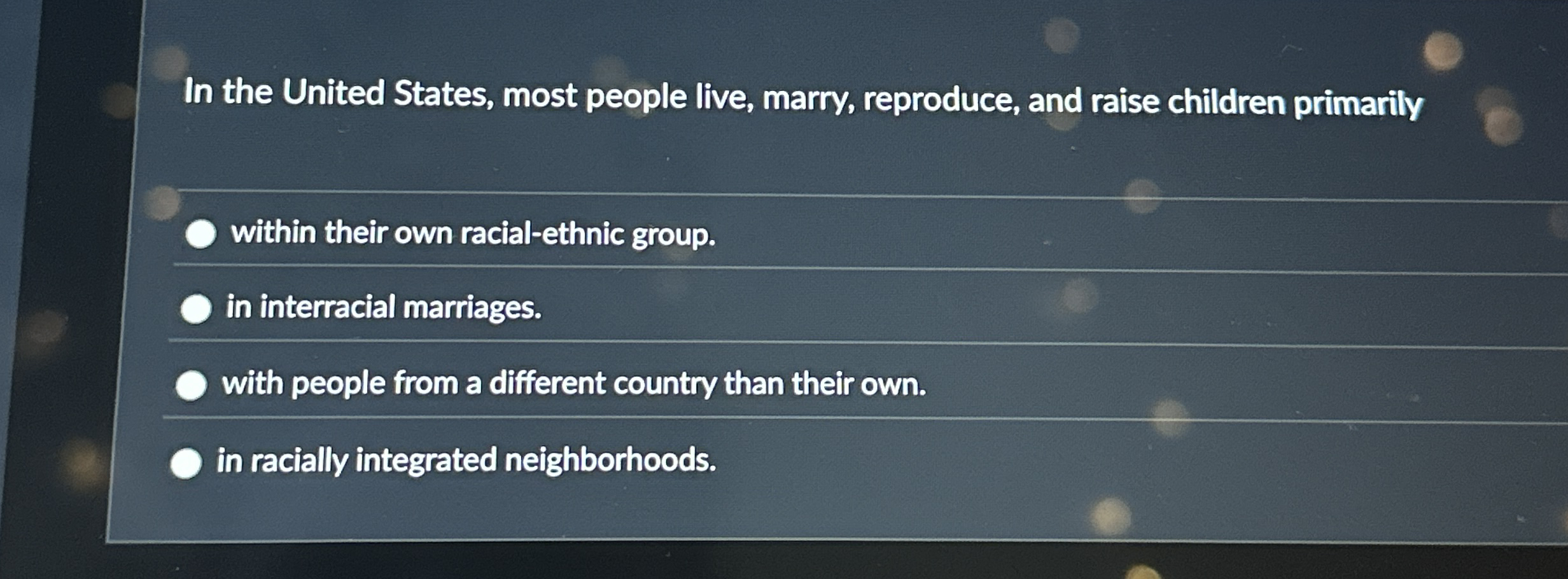 Solved In the United States, most people live, marry, | Chegg.com