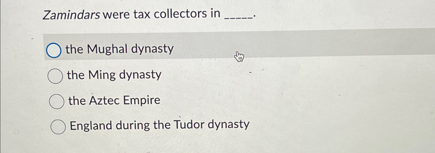 Solved Zamindars were tax collectors inthe Mughal dynastythe | Chegg.com