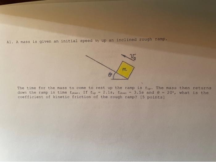 Solved Al. A mass is given an initial speed v0 up an | Chegg.com