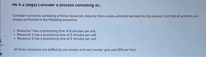 Solved PA 4-2 (Algo) Consider a process consisting of... | Chegg.com
