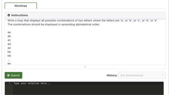 Solved WorkArea Instructions Write a loop that displays all | Chegg.com