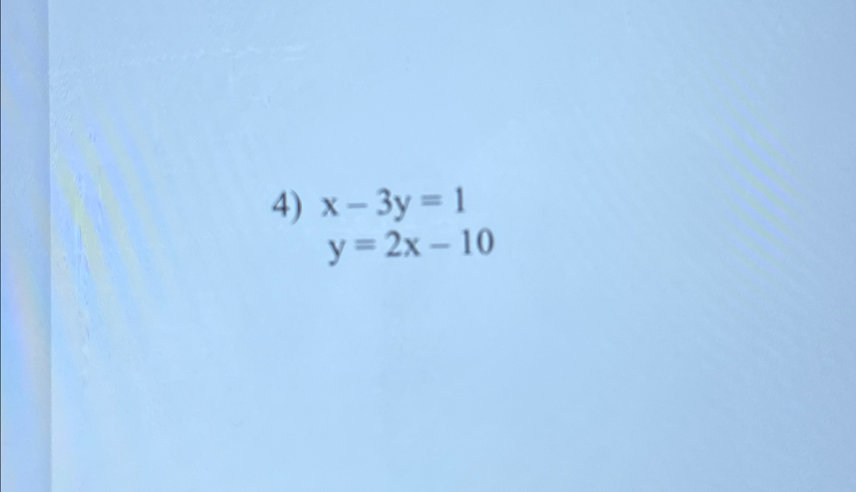Solved Solve the linear systems x-3y=1y=2x-10 | Chegg.com