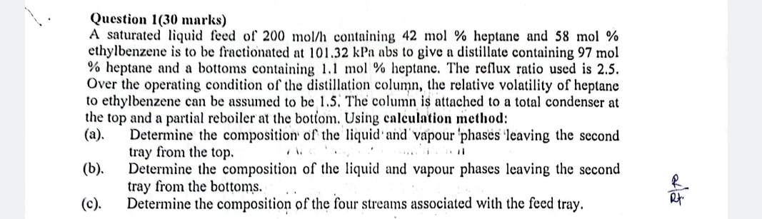 Solved Question 1 (30 ﻿marks)A saturated liquid feed of | Chegg.com