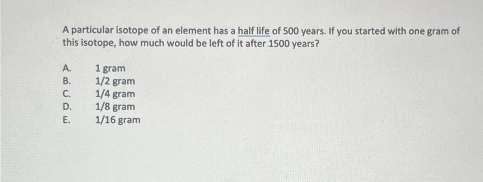 Solved A particular isotope of an element has a half life of | Chegg.com
