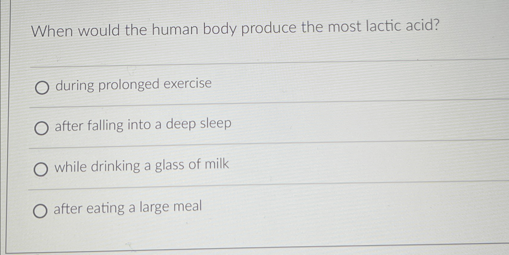 Solved When would the human body produce the most lactic | Chegg.com
