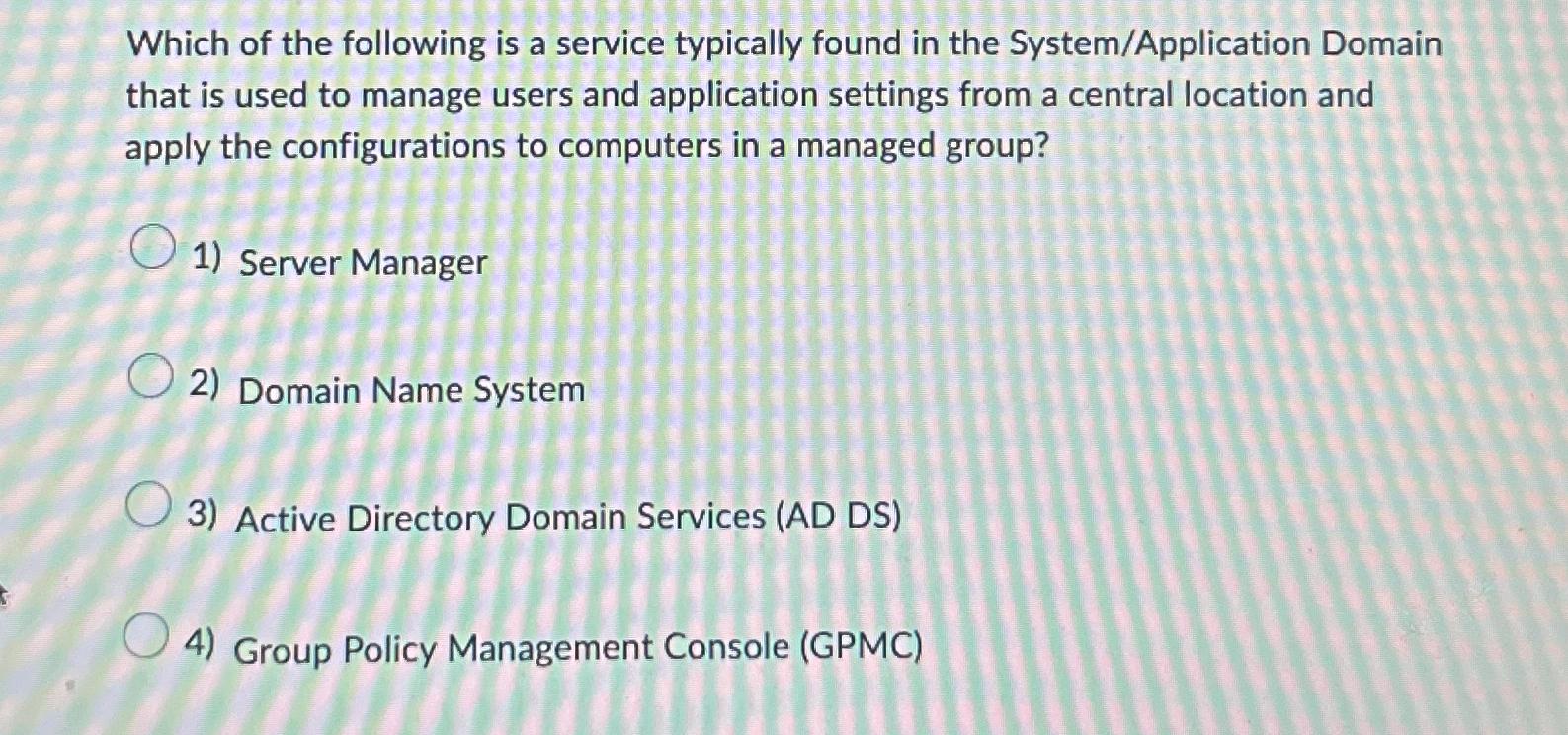 Solved Which of the following is a service typically found | Chegg.com