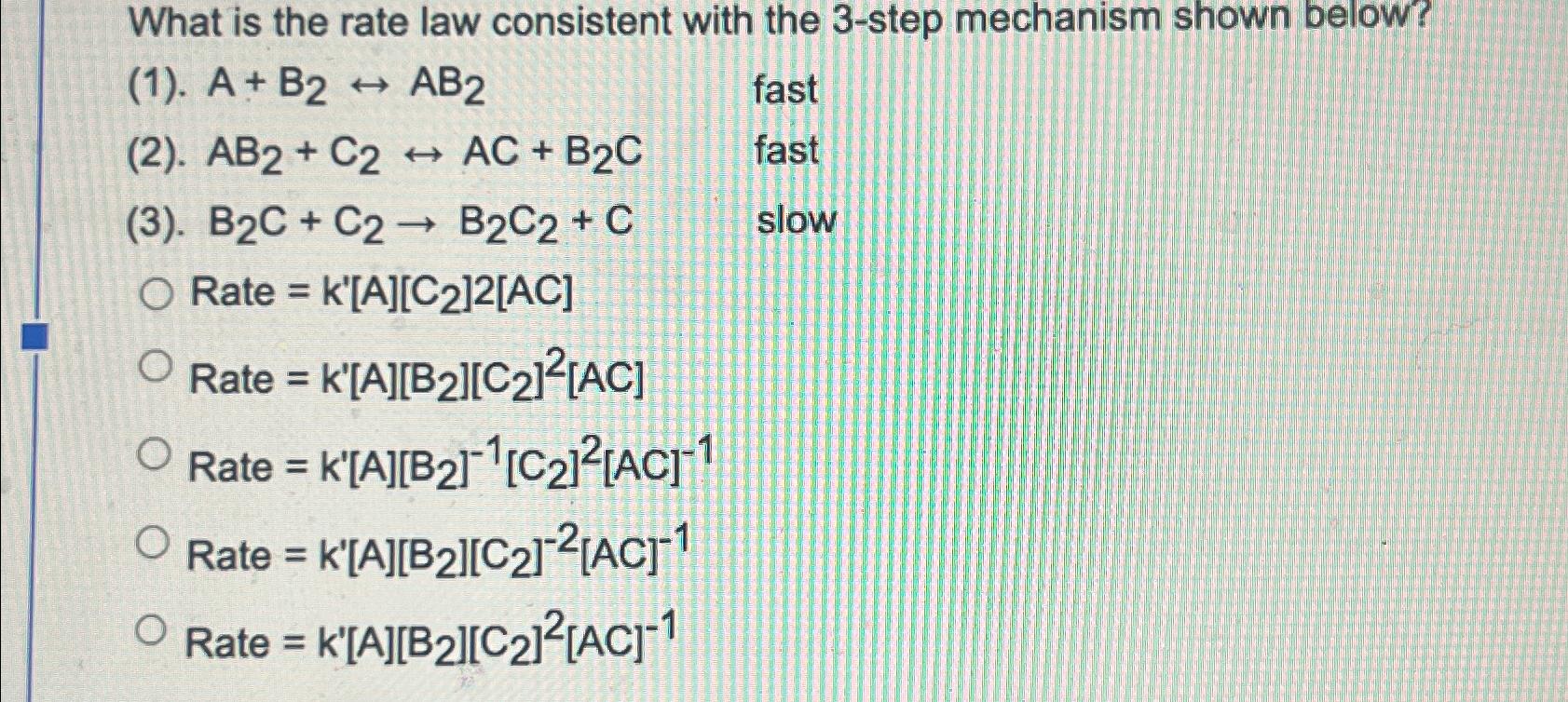 Solved What is the rate law consistent with the 3-step | Chegg.com
