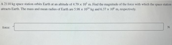 Solved A 2110 kg space station orbits Earth at an altitude | Chegg.com