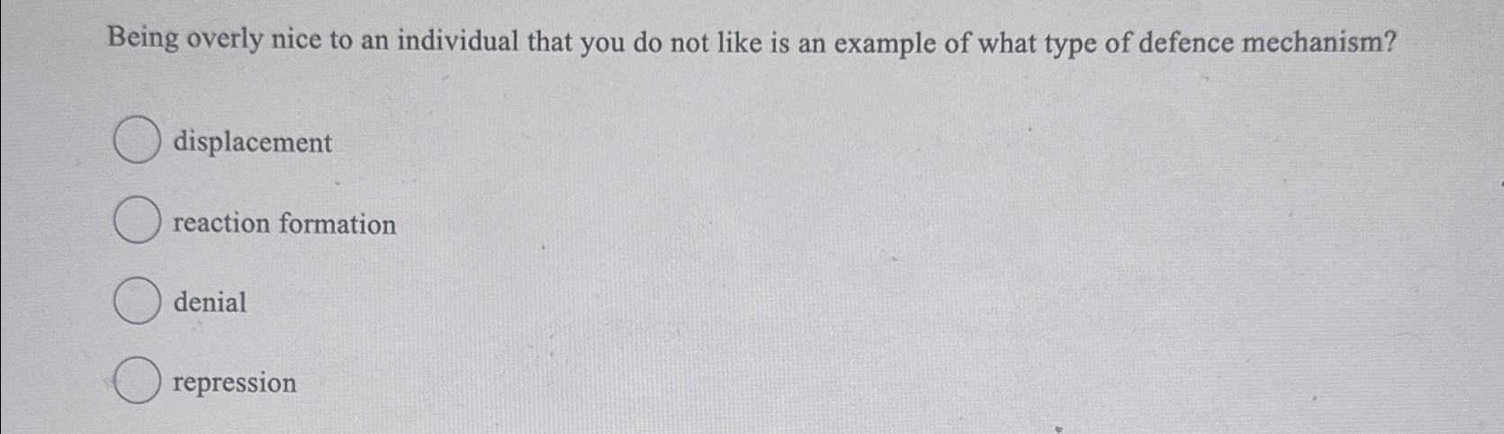 Solved Being overly nice to an individual that you do not | Chegg.com