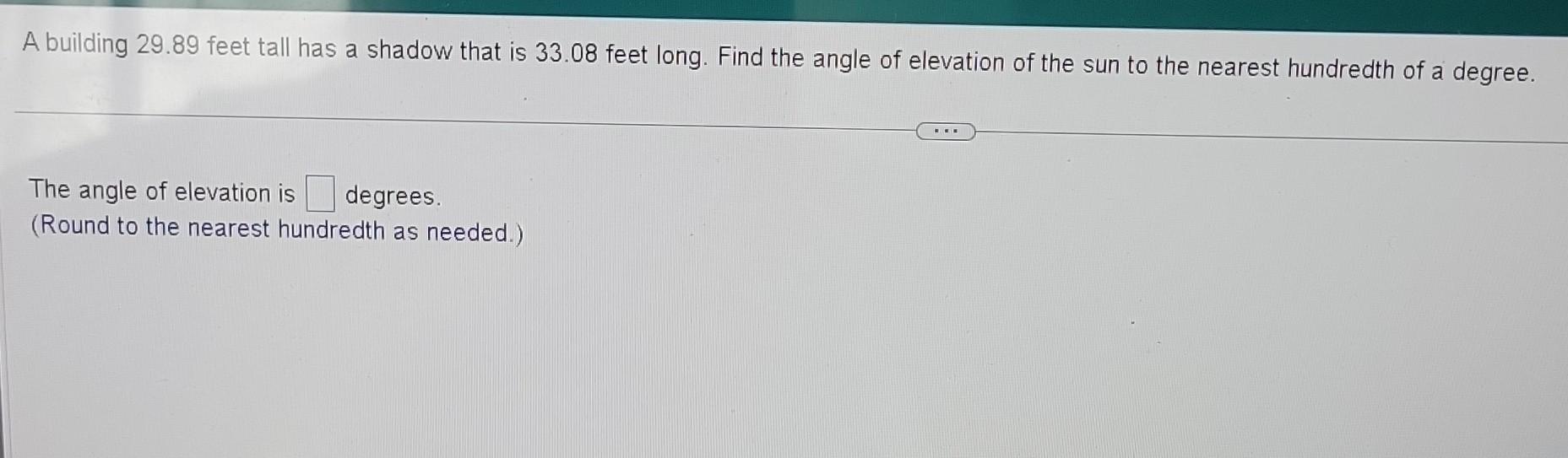 Solved A building 29.89 feet tall has a shadow that is 33.08 | Chegg.com