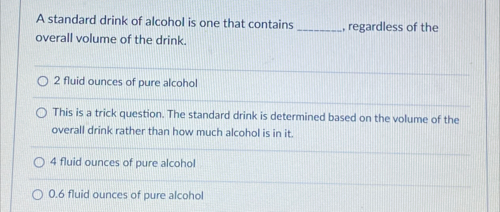 Solved A standard drink of alcohol is one that contains | Chegg.com