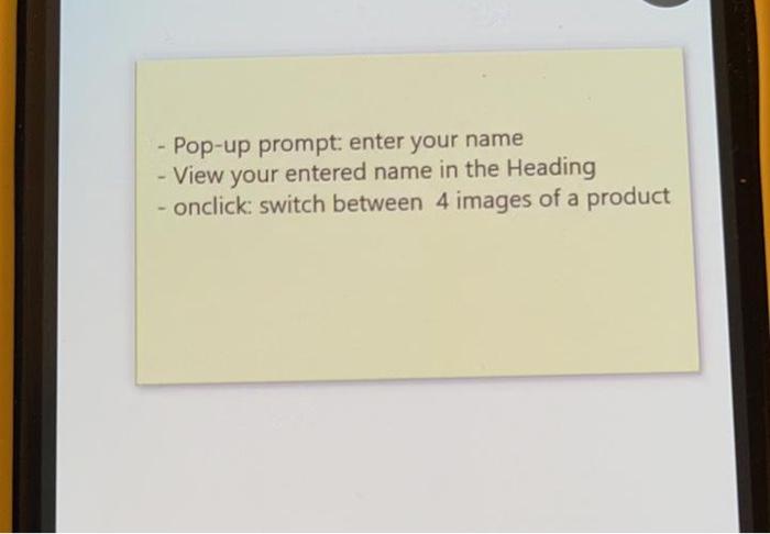 Solved - Pop-up prompt: enter your name View your entered | Chegg.com