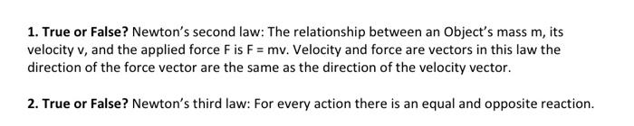 Solved 1. True or False? Newton's second law: The | Chegg.com