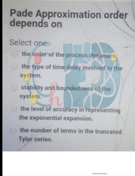 Solved Pade Approximation order depends on Select one: the | Chegg.com