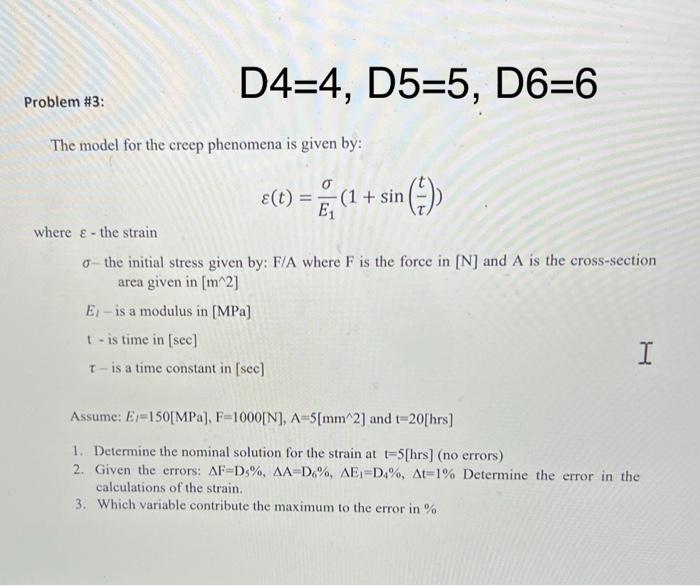 Solved oblem \#3: D4=4,D5=5,D6=6 The model for the creep | Chegg.com