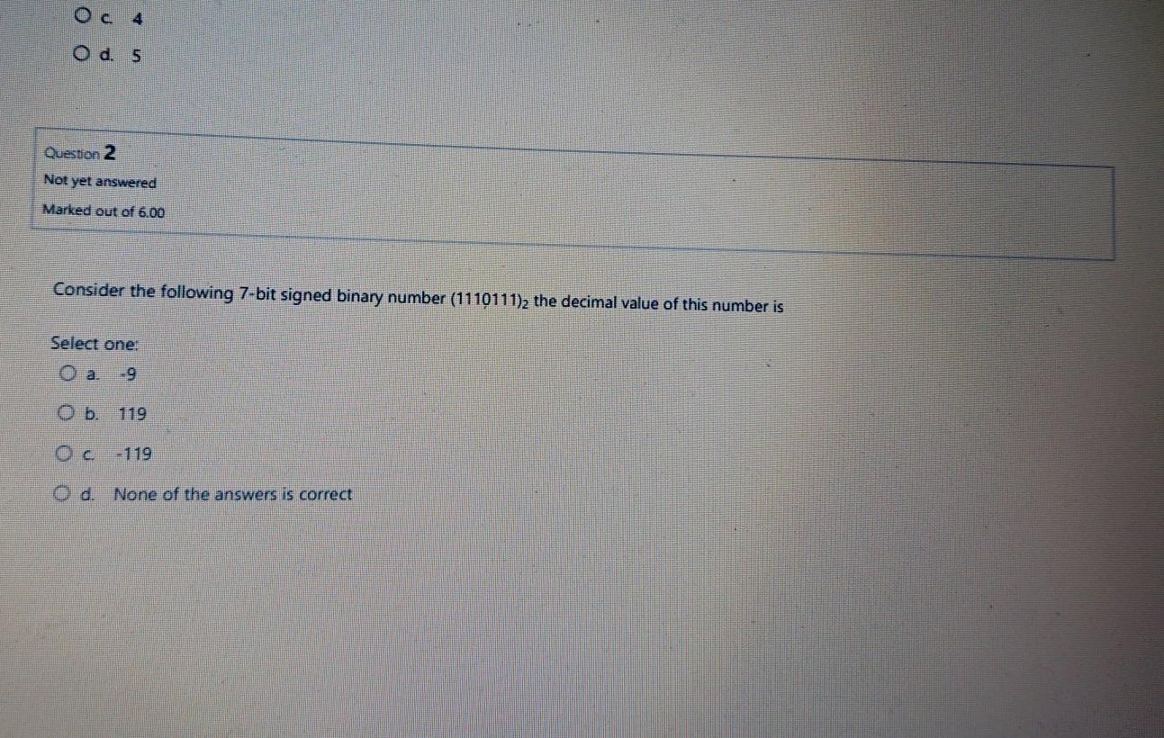 Solved Consider the following 7 -bit signed binary number | Chegg.com