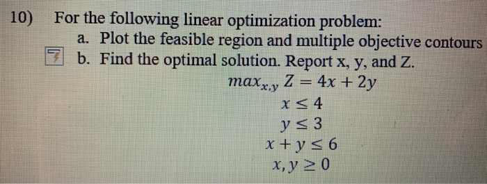 Solved 10) For the following linear optimization problem: a. | Chegg.com