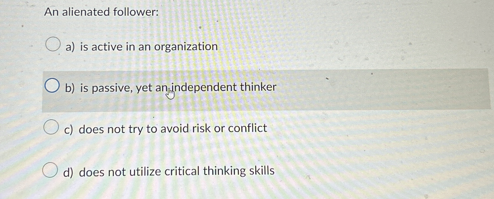 Solved An alienated follower:a) ﻿is active in an | Chegg.com