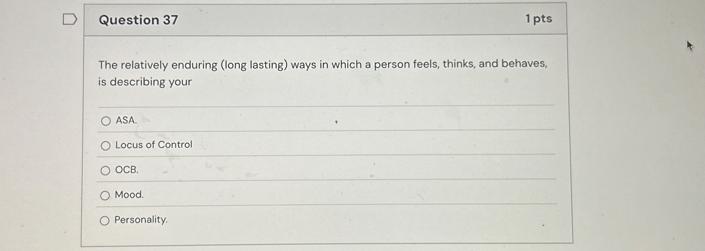 Solved Question 37The relatively enduring (long lasting) | Chegg.com