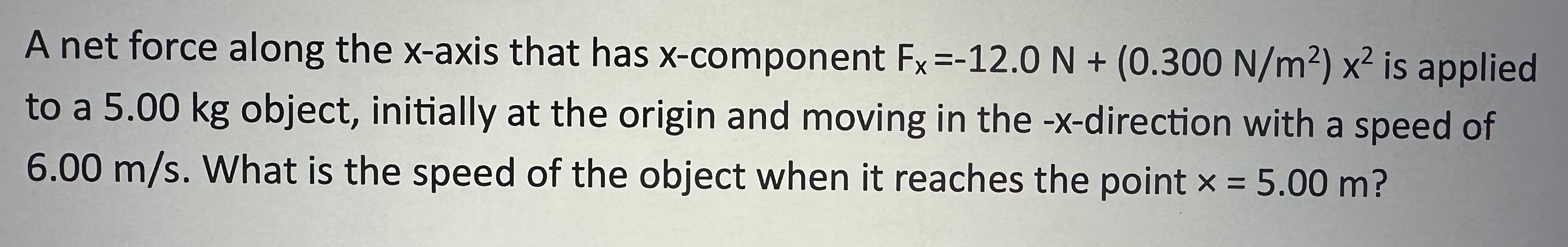 Solved A net force along the x-axis that has x-component | Chegg.com