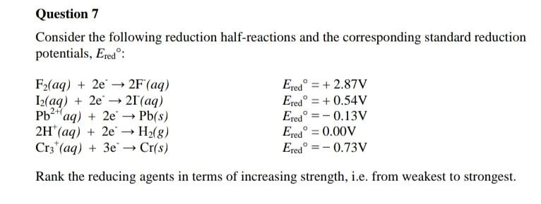 Solved Consider The Following Reduction Half Reactions And