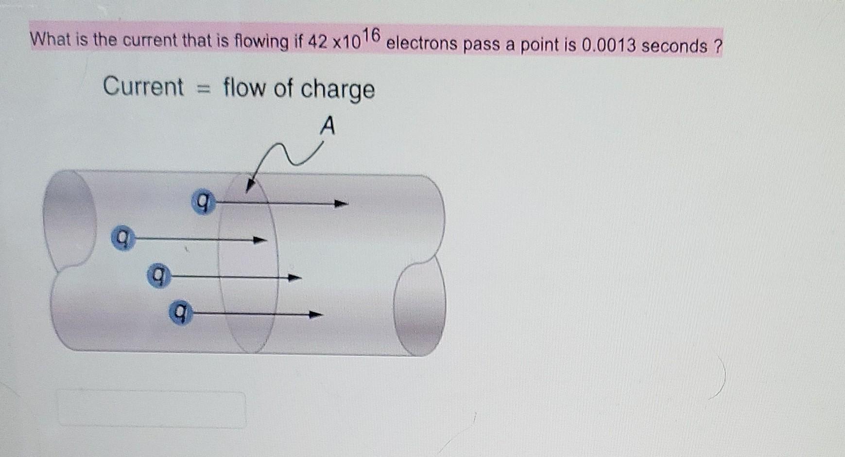 Solved What is the current that is flowing if 42 x1016 | Chegg.com