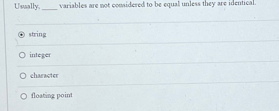 Solved Usually, variables are not considered to be equal | Chegg.com