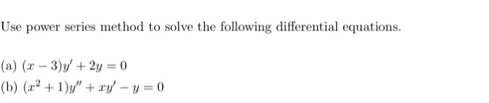 Solved Use power series method to solve the following | Chegg.com