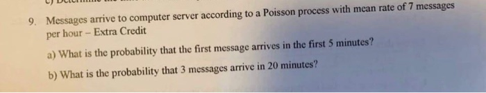 Solved 9 Messages Arrive To Computer Server According To A