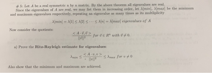 Solved W 5: Let A be a real symmetric n by n matrix. By the | Chegg.com