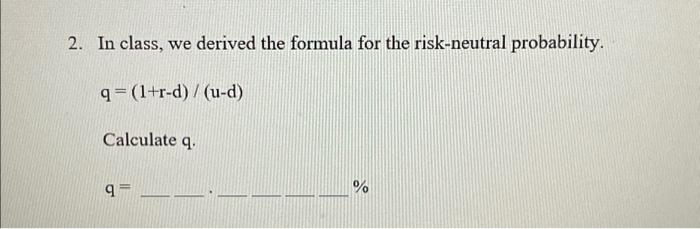 Solved 2. In class, we derived the formula for the | Chegg.com
