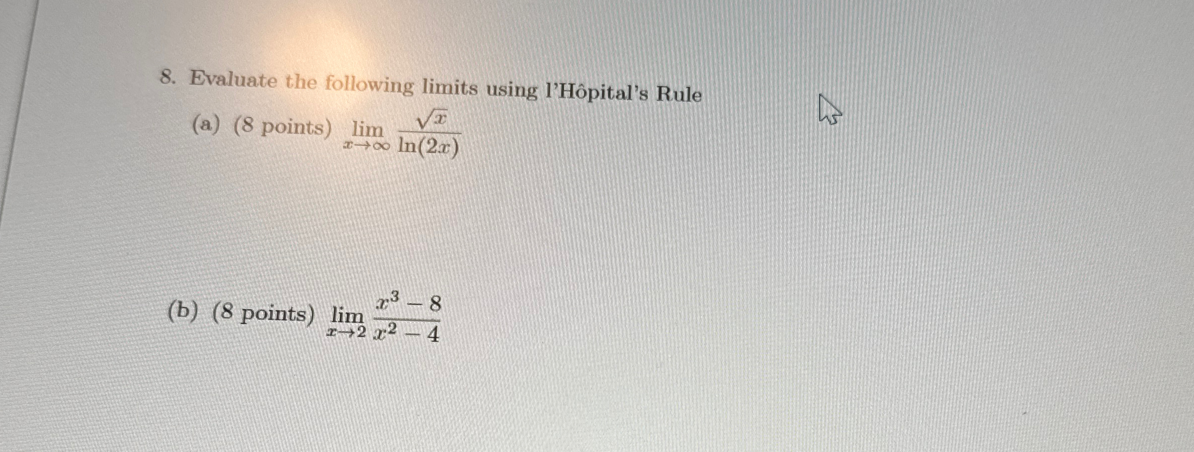 Solved Evaluate the following limits using l'Hôpital's | Chegg.com