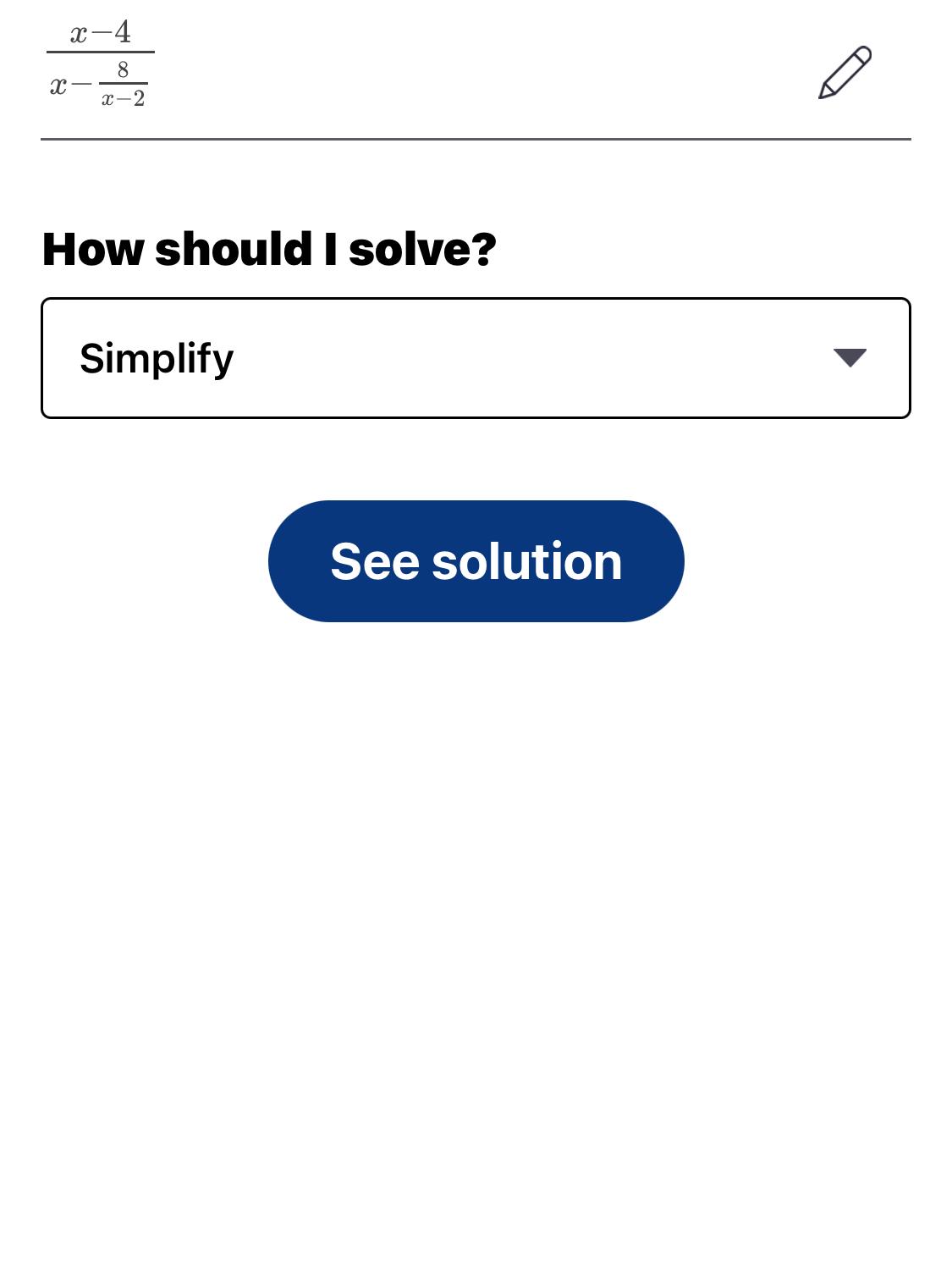 Solved x-4x-8x-2How should I solve?Simplify | Chegg.com