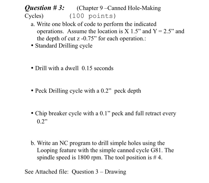 Solved Question # 3: (Chapter 9 -Canned Hole-Making Cycles) | Chegg.com