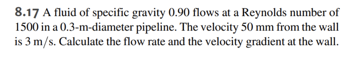 Solved 8.17 ﻿A fluid of specific gravity 0.90 ﻿flows at a | Chegg.com