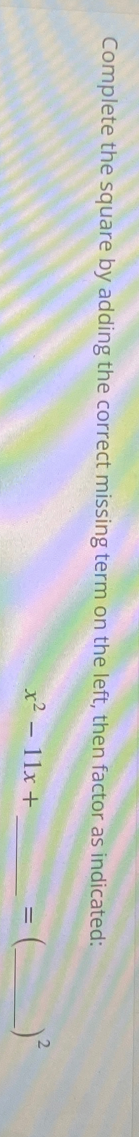 Solved Complete the square by adding the correct missing | Chegg.com