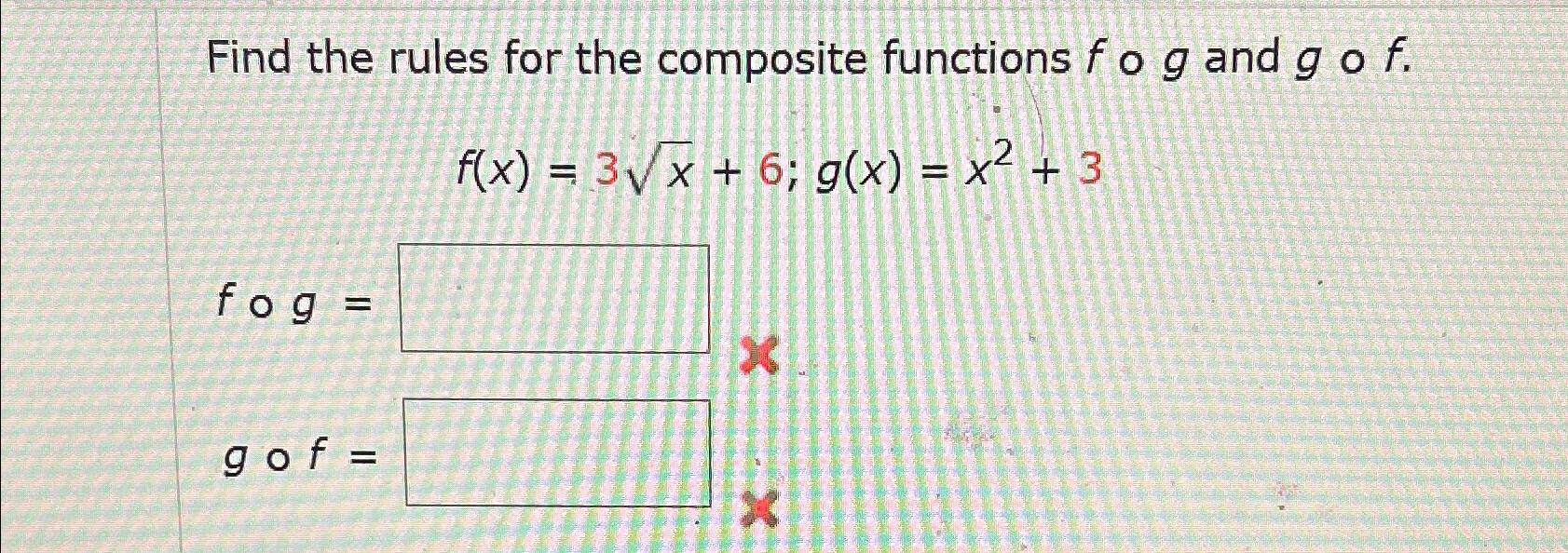 Solved Find the rules for the composite functions f@g ﻿and | Chegg.com