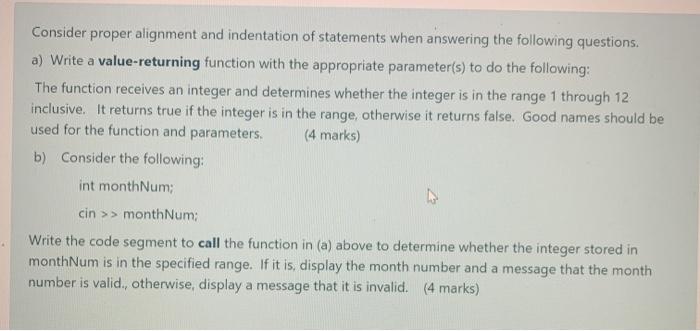 Solved Consider proper alignment and indentation of | Chegg.com