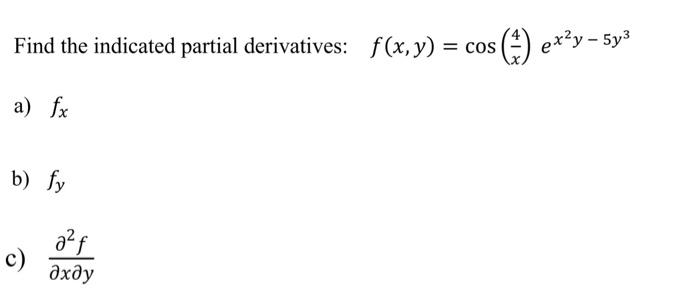 Solved Find the indicated partial derivatives: | Chegg.com